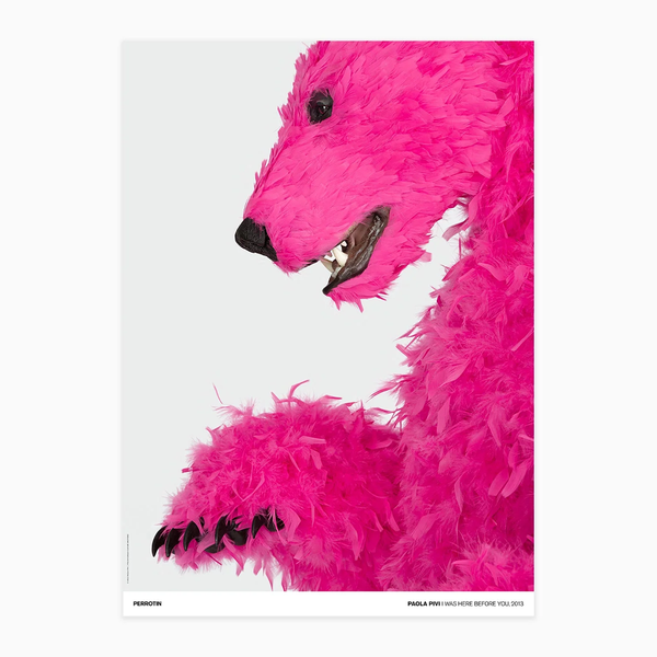 Paola Pivi - I Was Here Before You Poster - AGWA Design Store