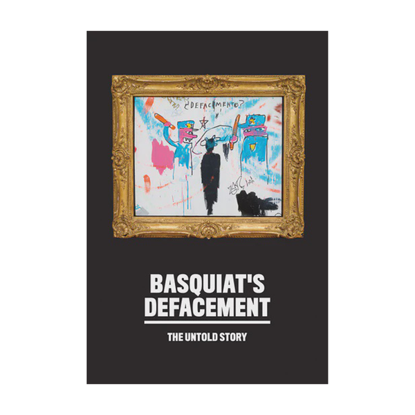 Basquiat's Defacement: The Untold Story - AGWA Design Store