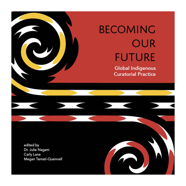 Becoming Our Future - Global Indigenous - AGWA Design Store