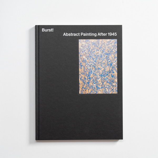 Burst! Abstract Painting After 1945 - AGWA Design Store